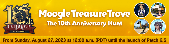 Moogle Treasure Trove ─ The 10th Anniversary Hunt Commences August 27 Final Fantasy Xiv The