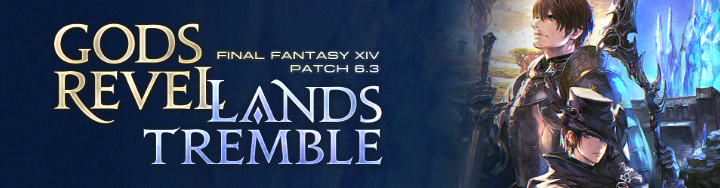 Patch 6.3─Gods Revel, Lands Tremble Special Site Update | FINAL FANTASY ...